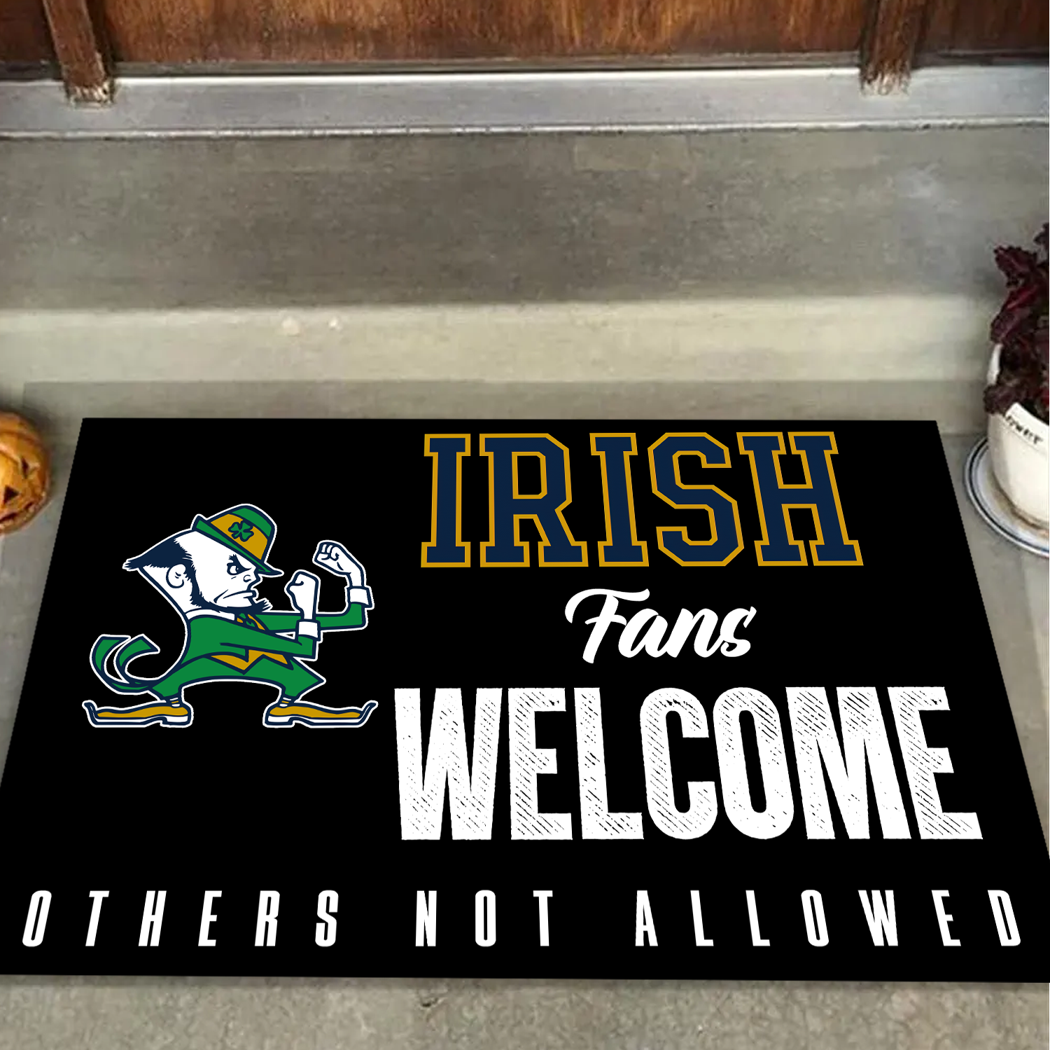 Notre Dame Fighting Irish Fans Welcome Others not Allowed Doormat for ...