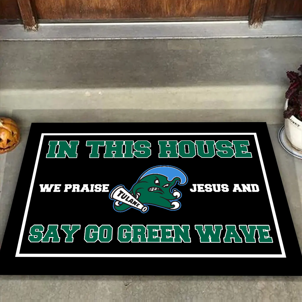 In This House We Praise Jesus and Say Go Green Wave Mat for Tulane Fan ...